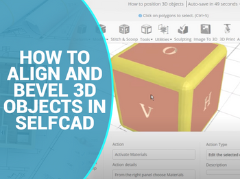 How to Align and Bevel Objects in SelfCAD